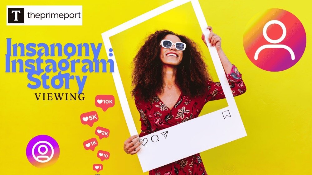 Insanony: Anonymously Watch and Download Instagram Stories
